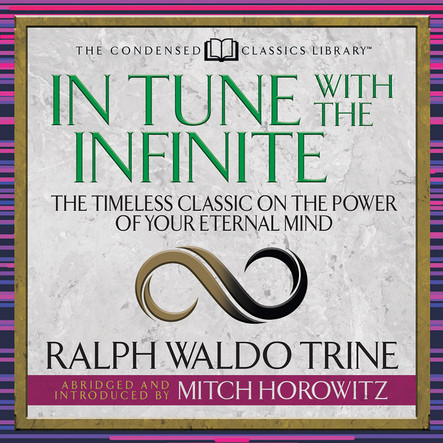In Tune With the Infinite (Condensed Classics) | Audiobook on Spotify