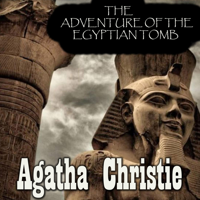 The Adventure of the Egyptian Tomb | Audiobook on Spotify