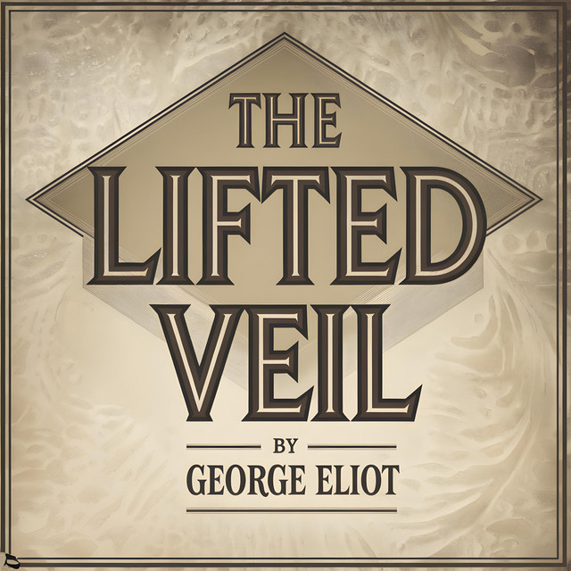 The Lifted Veil | Audiobook on Spotify