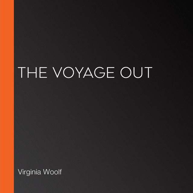 The Voyage Out | Audiobook on Spotify
