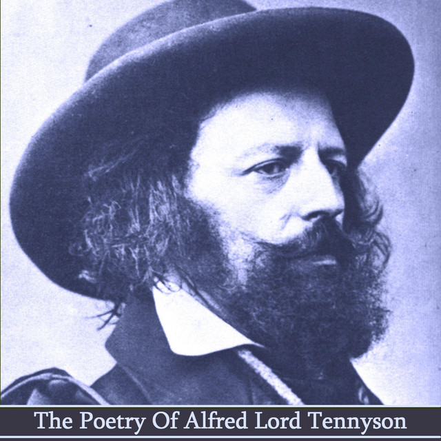 The Poetry Of Alfred Lord Tennyson | Audiobook on Spotify