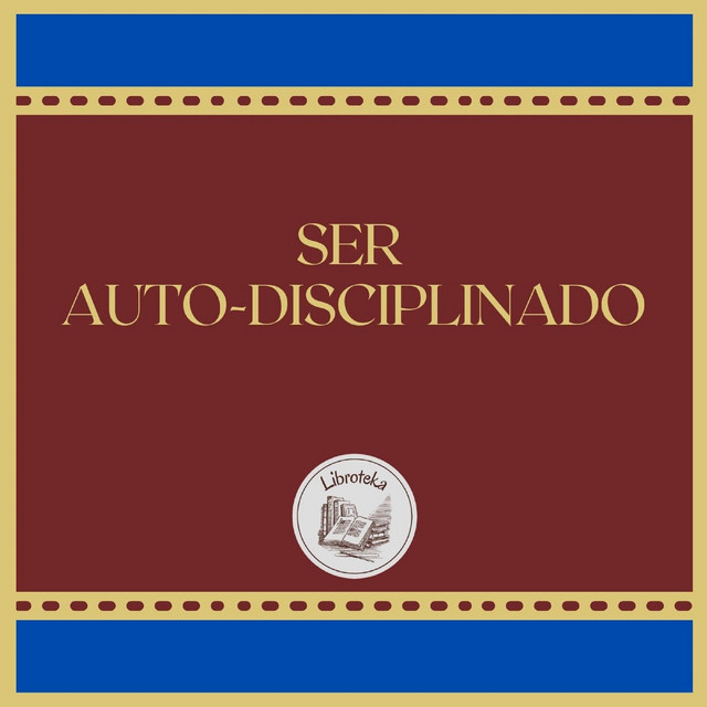 SER AUTO-DISCIPLINADO | Audiobook on Spotify