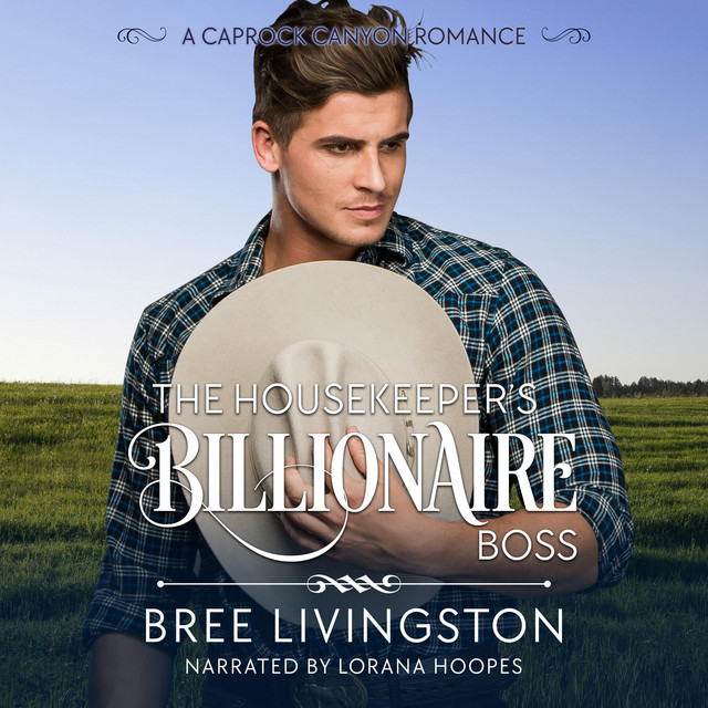 The Housekeeper's Billionaire Boss: A Caprock Canyon Romance Book Three ...