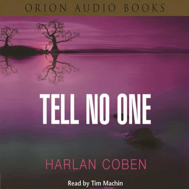 Tell No One: A gripping thriller from the #1 bestselling creator of hit ...