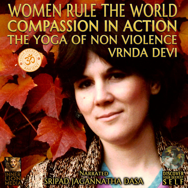 Women Rule The World: Compassion In Action The Yoga Of Non Violence ...