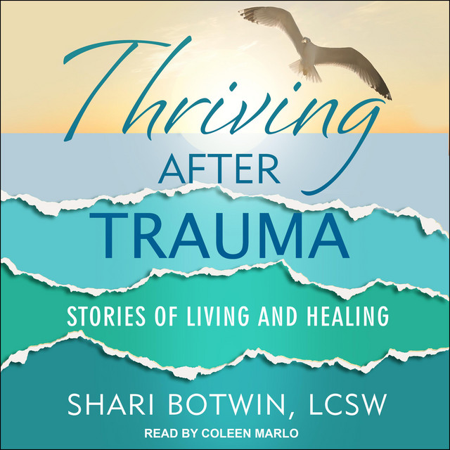 Thriving After Trauma: Stories of Living and Healing | Audiobook on Spotify