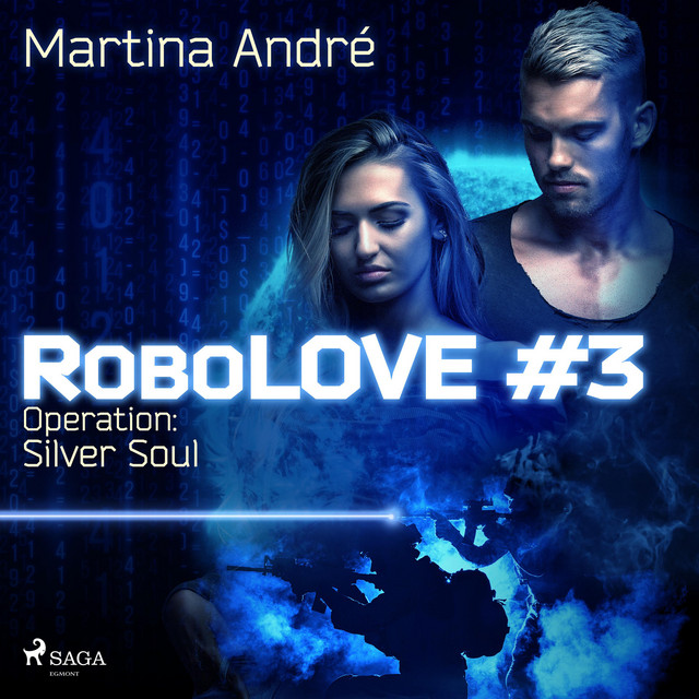 Robolove 3 - Operation: Silver Soul | Audiobook on Spotify