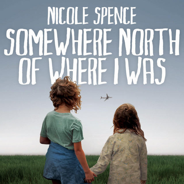Somewhere North of Where I was | Audiobook on Spotify