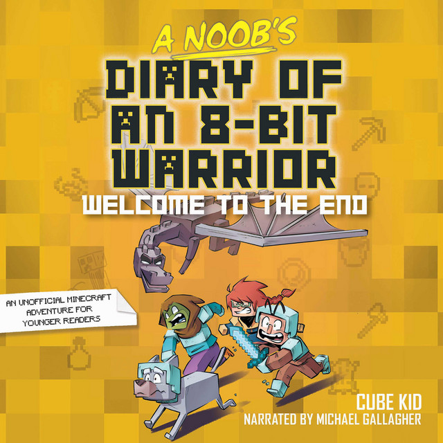 A Noob's Diary of an 8-Bit Warrior Book: Welcome to the End | Audiobook ...