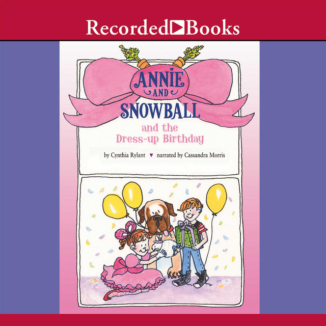 Annie and Snowball and the Dress-up Birthday | Audiobook on Spotify