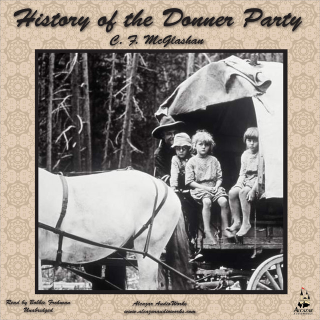 History of the Donner Party: A Tragedy of the Sierra | Audiobook on Spotify