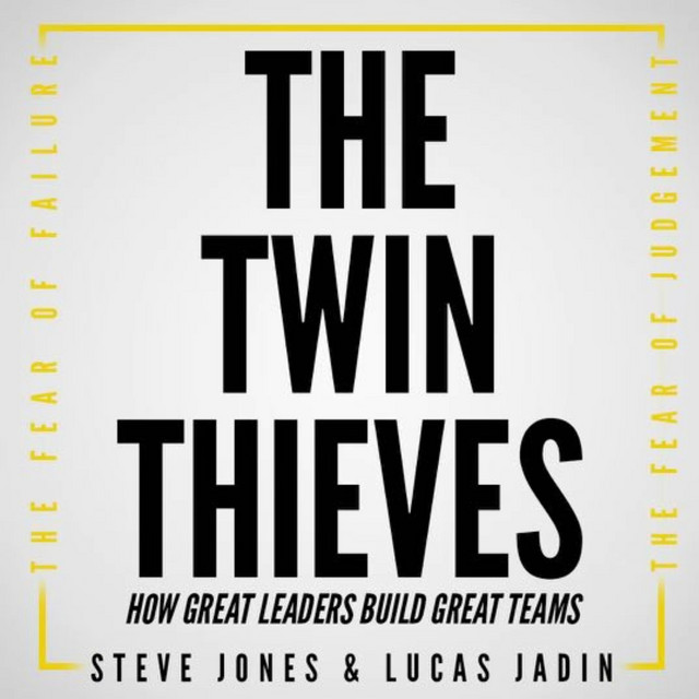 The Twin Thieves: How Great Leaders Build Great Teams | Audiobook on ...