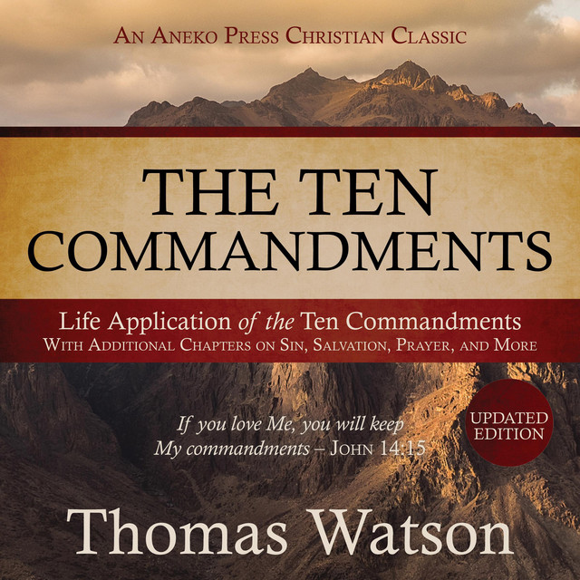The Ten Commandments: Life Application of the Ten Commandments ...