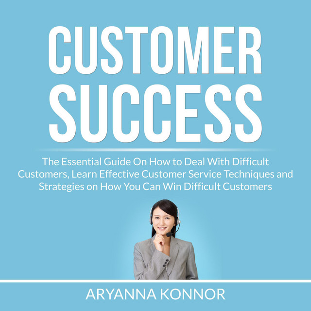 Customer Success: The Essential Guide On How to Deal With Difficult ...
