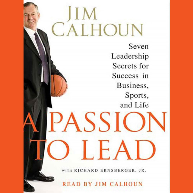 A Passion to Lead: Seven Leadership Secrets for Success in Business ...