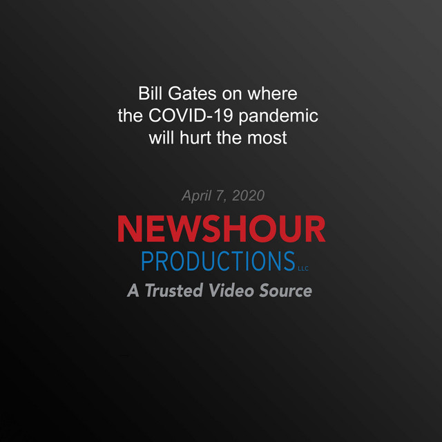 Bill Gates on where the COVID-19 pandemic will hurt the most ...