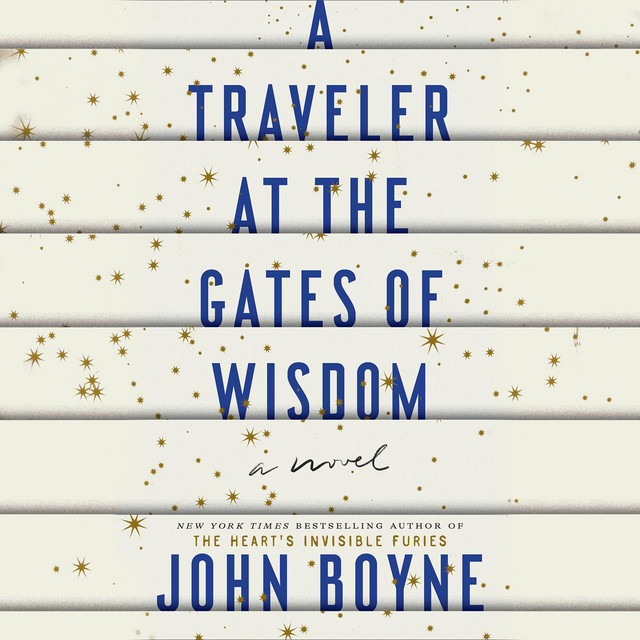 A Traveler at the Gates of Wisdom: A Novel | Audiobook on Spotify