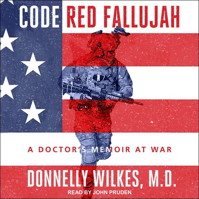 Code Red Fallujah: A Doctor's Memoir at War | Audiobook on Spotify