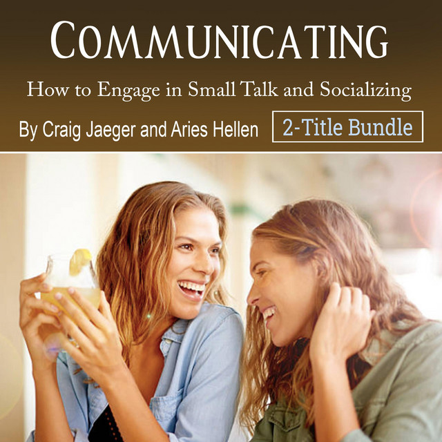 Communicating: How to Engage in Small Talk and Socializing | Audiobook ...