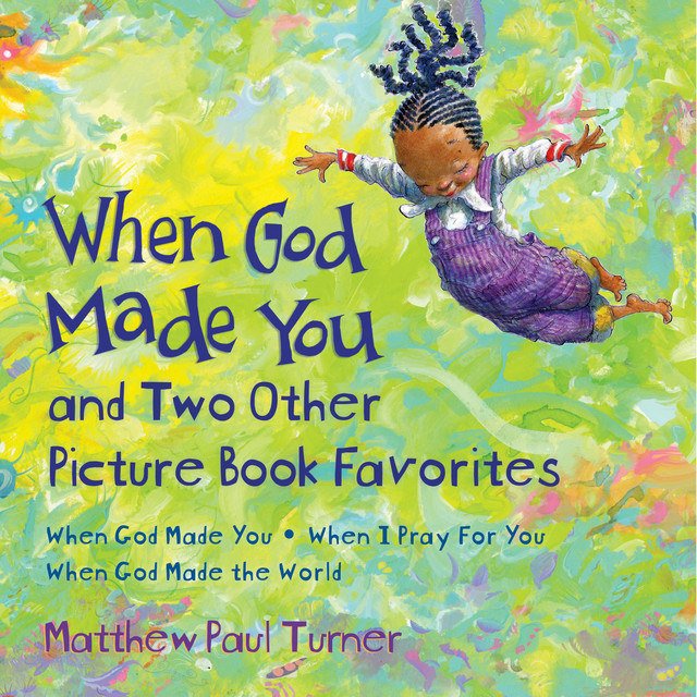 When God Made You and Two Other Picture Book Favorites: When God Made ...