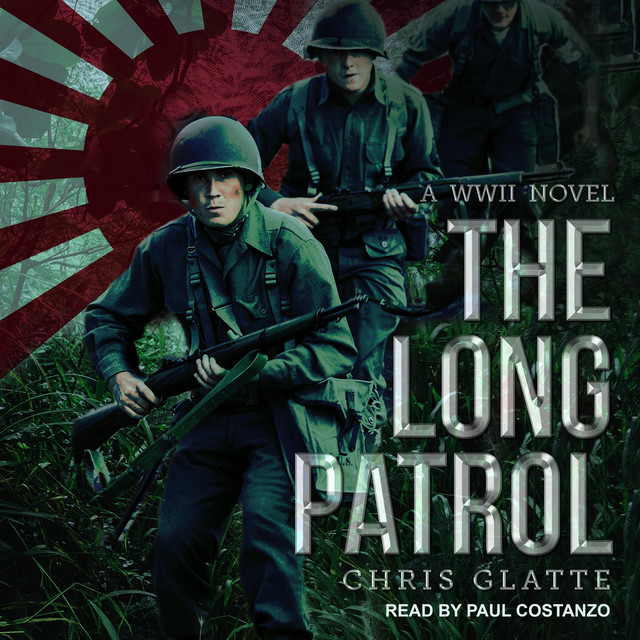 The Long Patrol: A WWII Novel | Audiobook on Spotify