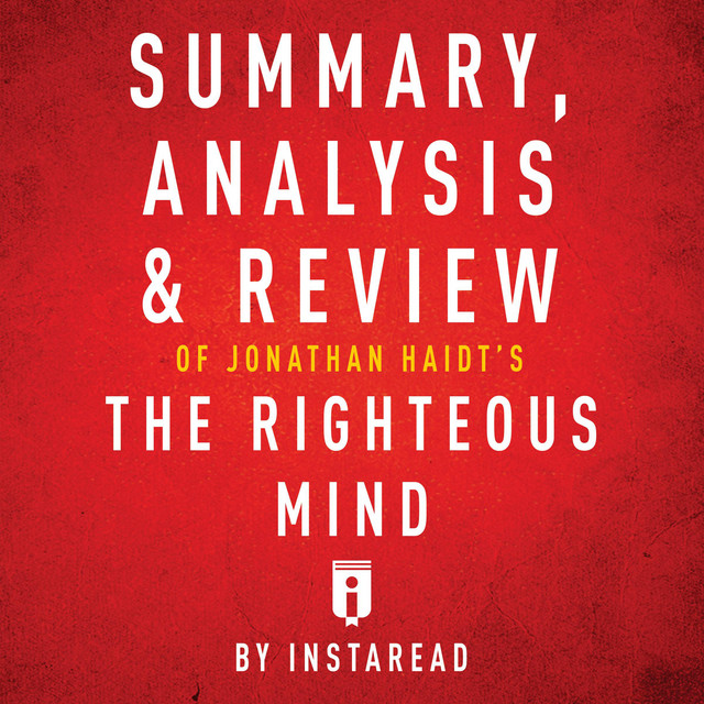 Summary, Analysis & Review of Jonathan Haidt's The Righteous Mind by ...
