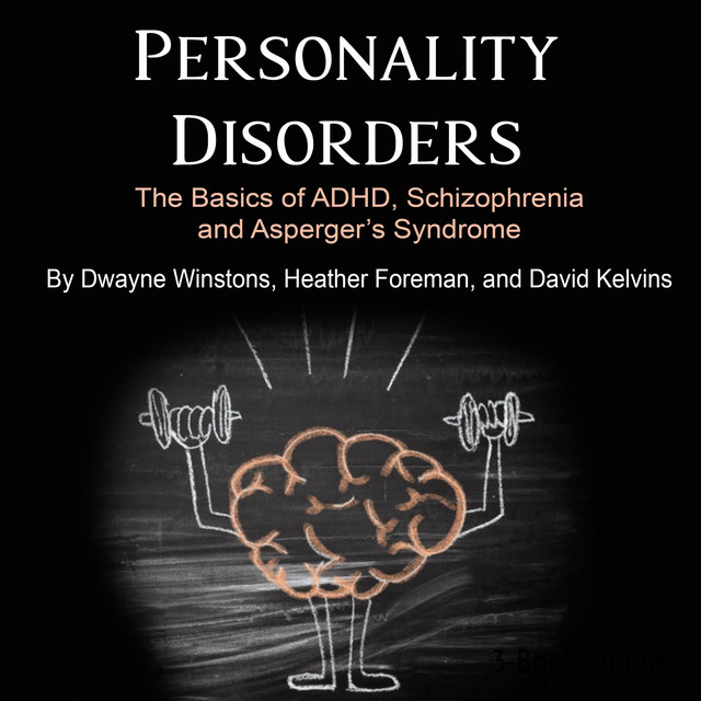 Personality Disorders: The Basics of ADHD, Schizophrenia and Asperger’s ...