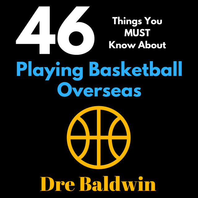 46 Things You MUST Know About Playing Basketball Overseas: Key ...