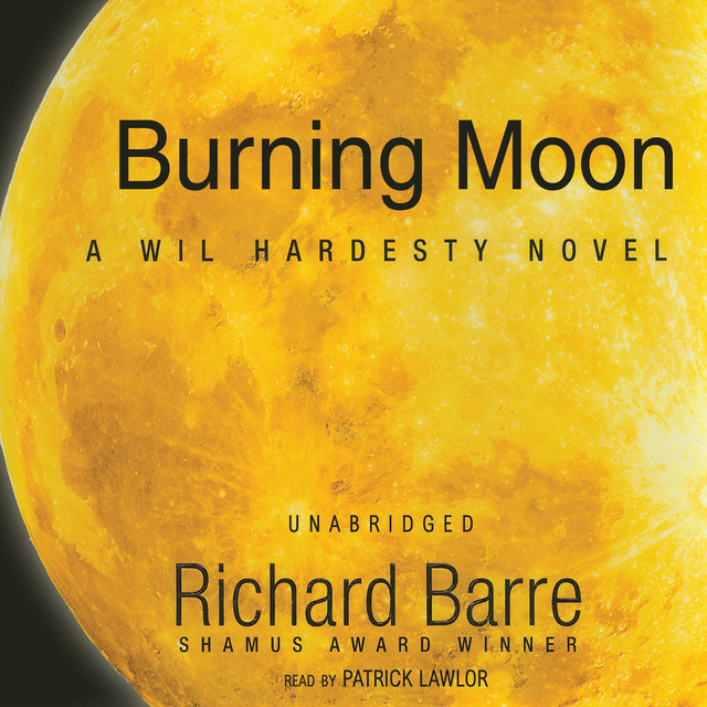Burning Moon: A Wil Hardesty Novel | Audiobook on Spotify