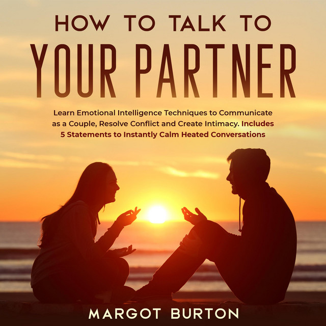 How to Talk to Your Partner: Learn Emotional Intelligence Techniques to ...