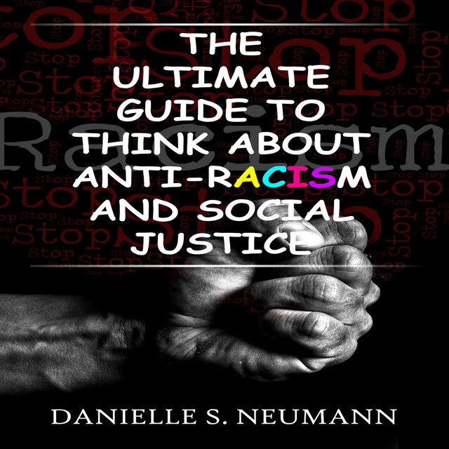 The Ultimate Guide To Think About Anti-Racism And Social Justice | Audiobook on Spotify