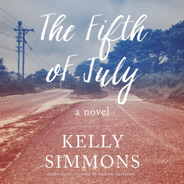 The Fifth of July: A Novel | Audiobook on Spotify