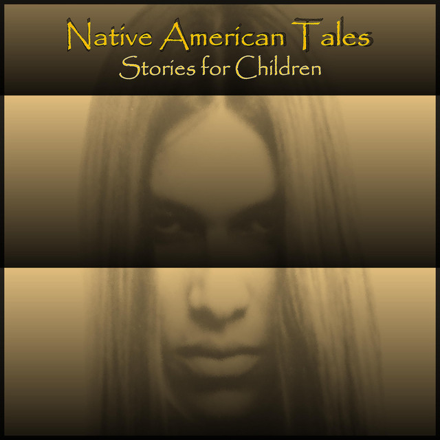 Native American Tales - Stories for Children | Audiobook on Spotify