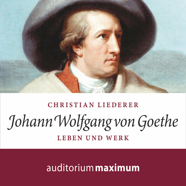 Johann Wolfgang von Goethe - Leben und Werk (Ungekürzt) | Audiobook on ...