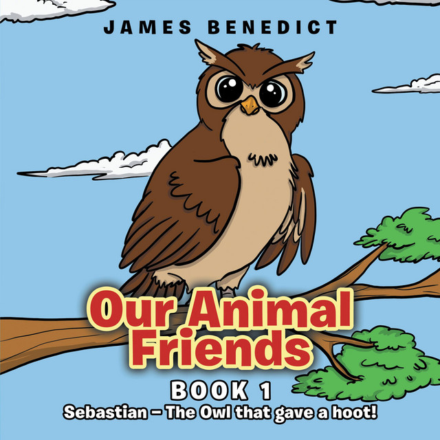 Our Animal Friends: Sebastian - The Owl that gave a hoot! | Audiobook ...
