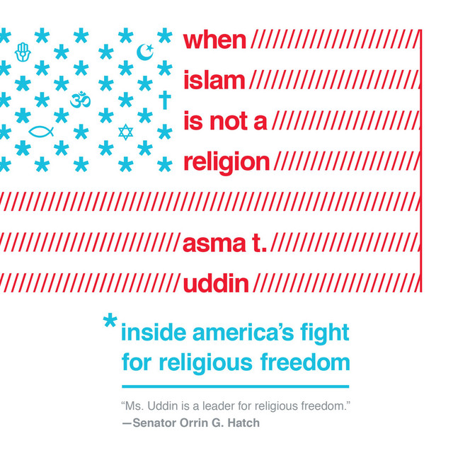 When Islam is Not a Religion: Inside America's Fight for Religious ...