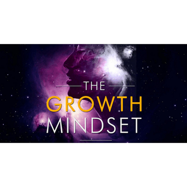 The Growth Mindset - Harness the Power of the Mind to Achieve Success ...