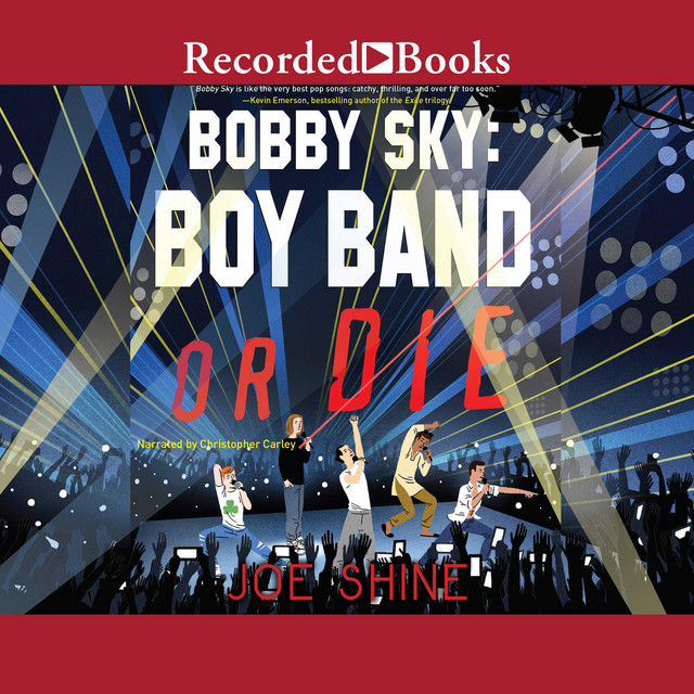 Bobby Sky: Boy Band or Die | Audiobook on Spotify