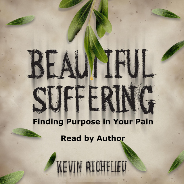 Beautiful Suffering: Finding Purpose In Your Pain | Audiobook on Spotify