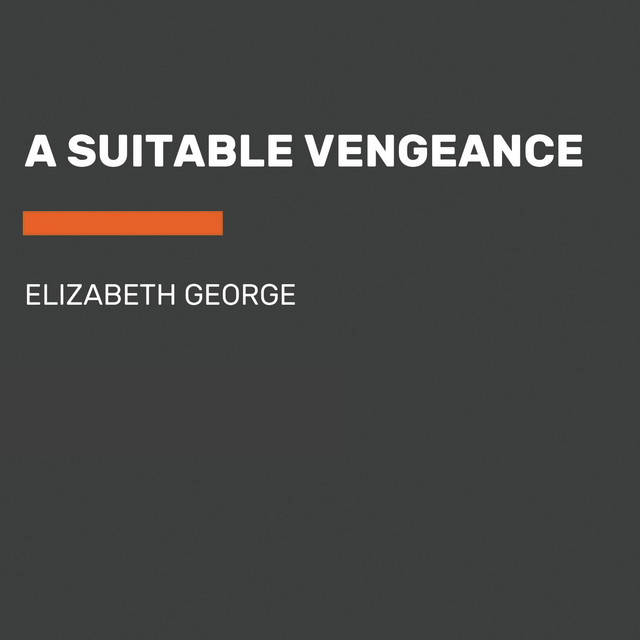 A Suitable Vengeance: Inspector Lynley, Book 4 | Audiobook on Spotify