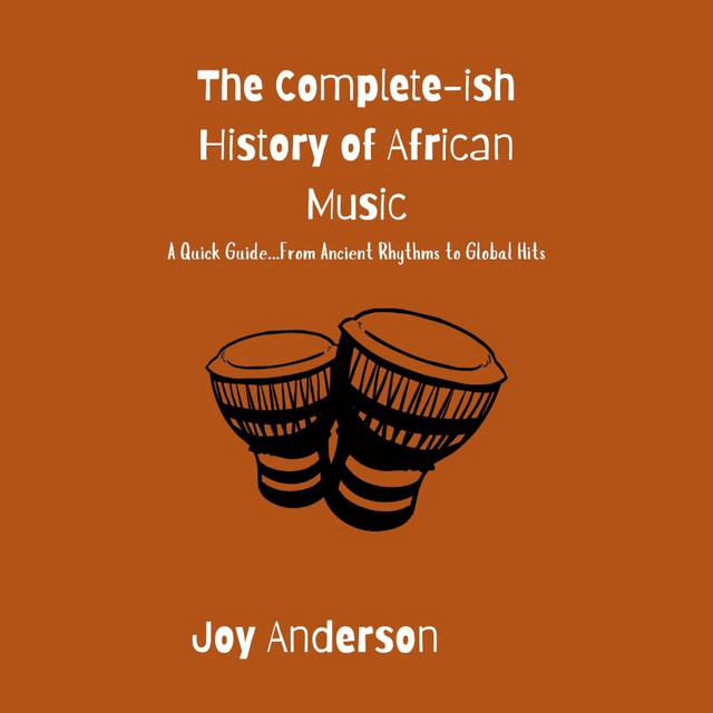 The Complete-ish History of African Music: A Quick Guide...From Ancient ...