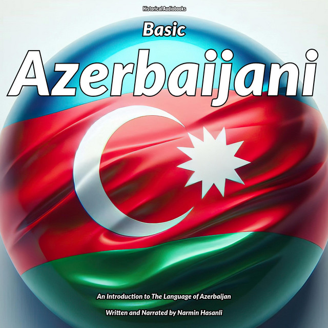 Basic Azerbaijani: An Introduction to The Language of Azerbaijan ...