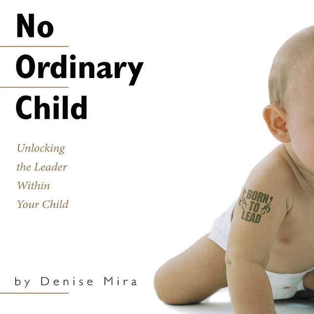 No Ordinary Child: Unlocking the Leader Within Your Child | Audiobook ...