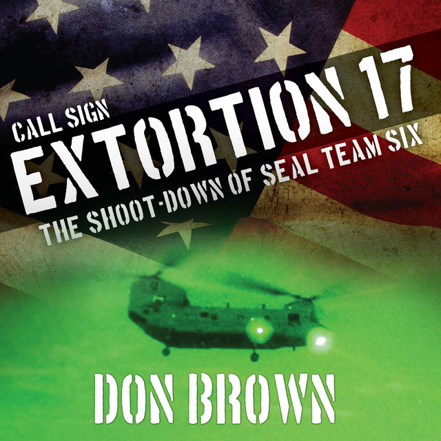 Call Sign Extortion 17: The Shoot-down of Seal Team Six | Audiobook on ...