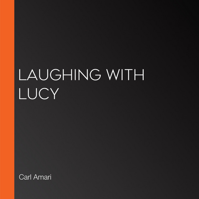Laughing with Lucy | Audiobook on Spotify