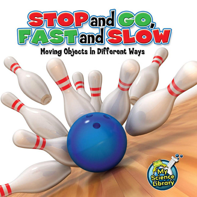 Stop and Go, Fast and Slow: Moving Objects in Different Ways ...