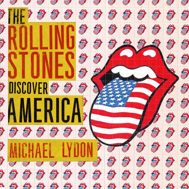 The Rolling Stones Discover America: Exclusive Inside Story of Their ...