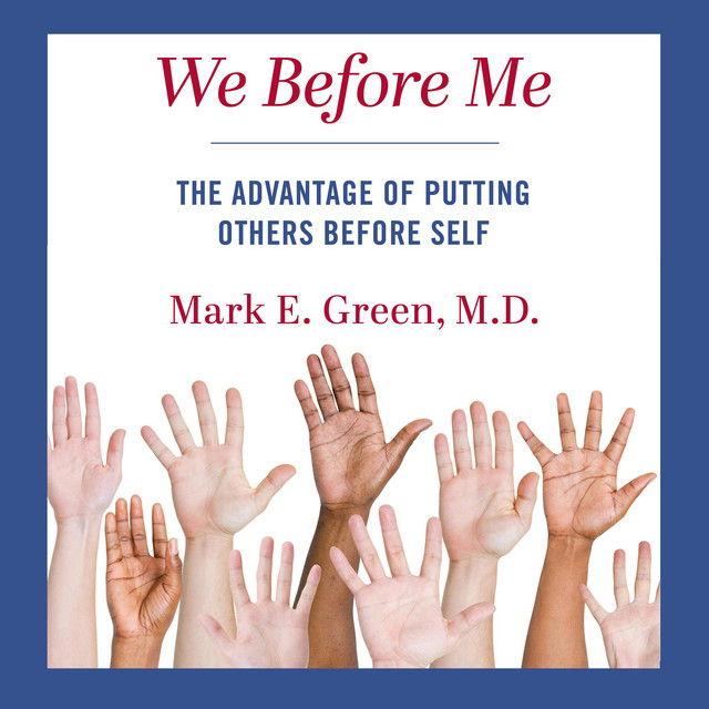 We Before Me: The Advantage of Putting Others Before Self | Audiobook ...