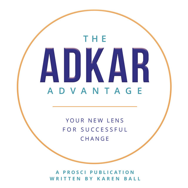 The ADKAR Advantage: Your New Lens For Successful Change | Audiobook on ...