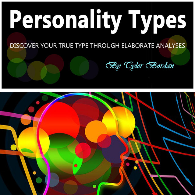 Personality Types: Discover Your True Type Through Elaborate Analyses ...